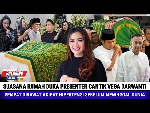 The Atmosphere at the Funeral Home of Presenter Vega Darwanti