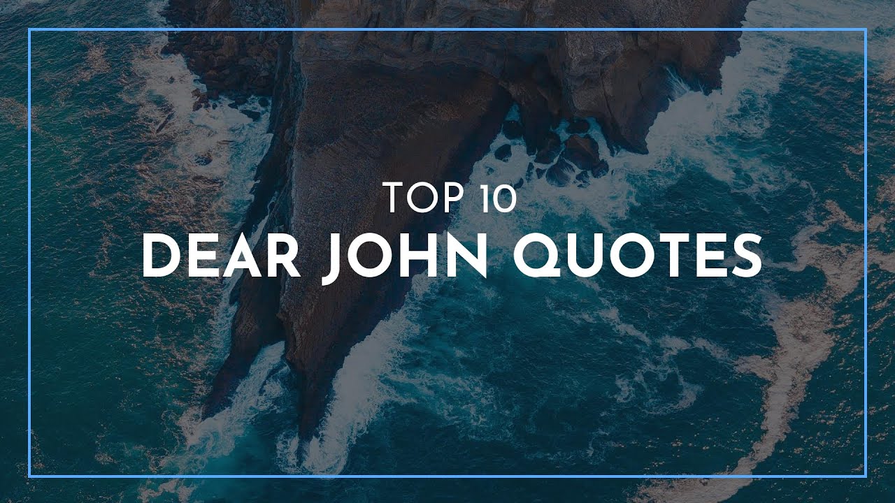 TOP 10 Dear John Quotes / Smiling Quotes / Quotes for children - YouTube