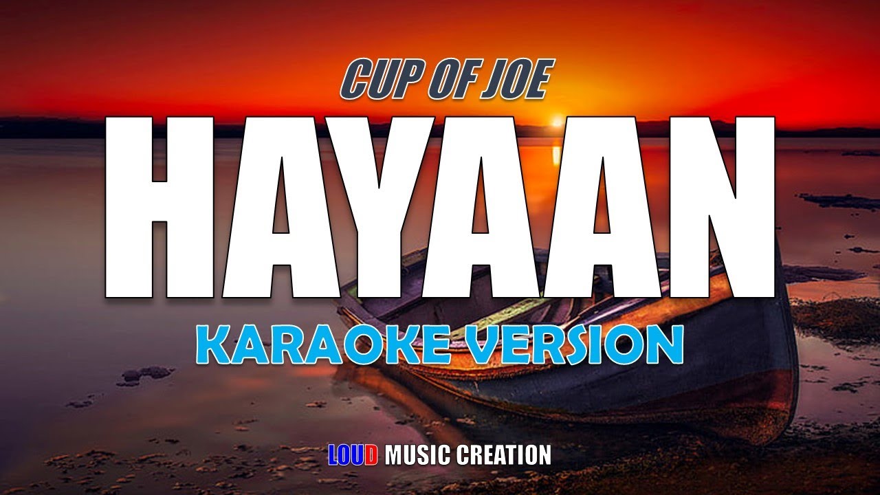 CUP OF JOE - HAYAAN | HD KARAOKE - Acoustic Version - YouTube