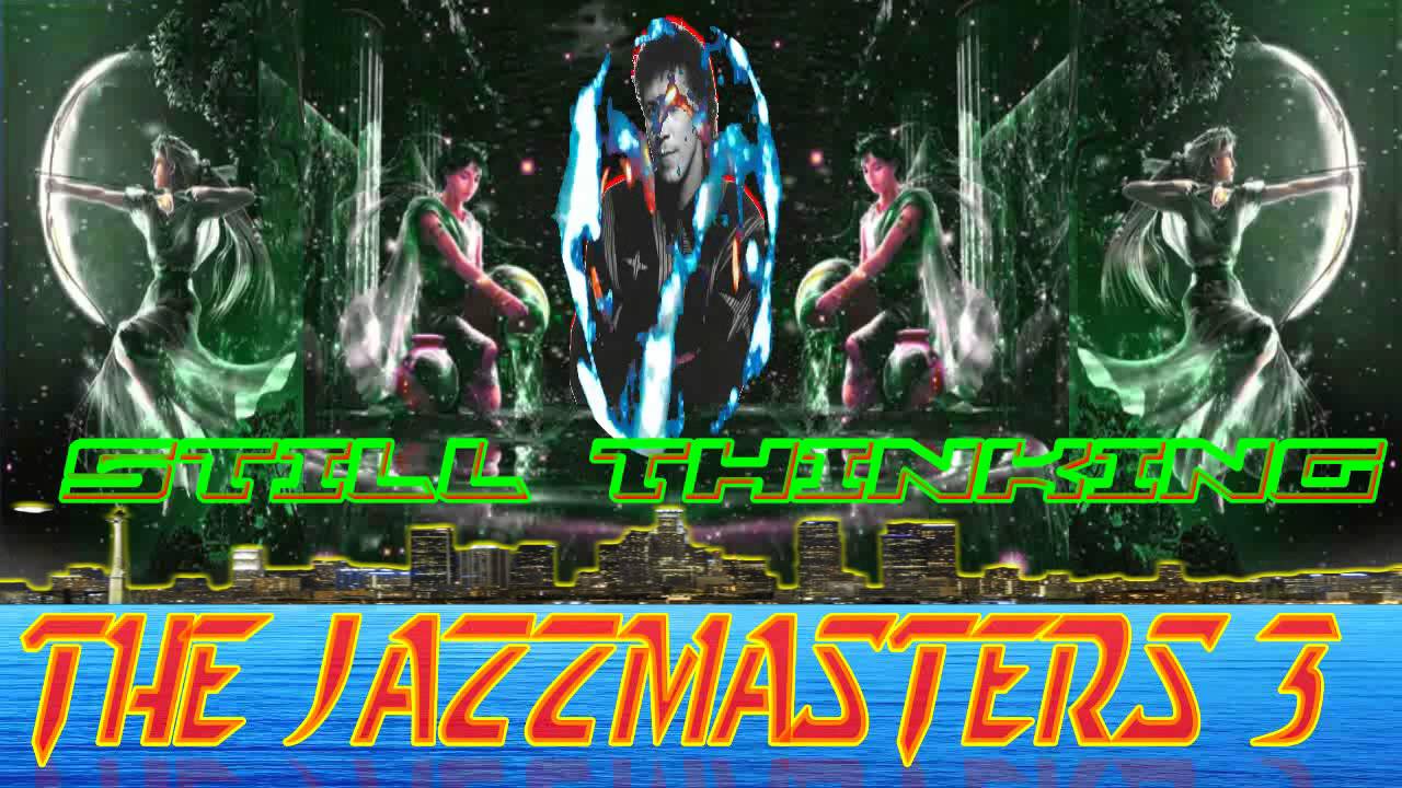 THE JAZZMASTERS 3 (STILL THINKING) BY JAZZKAT GROOVES - YouTube