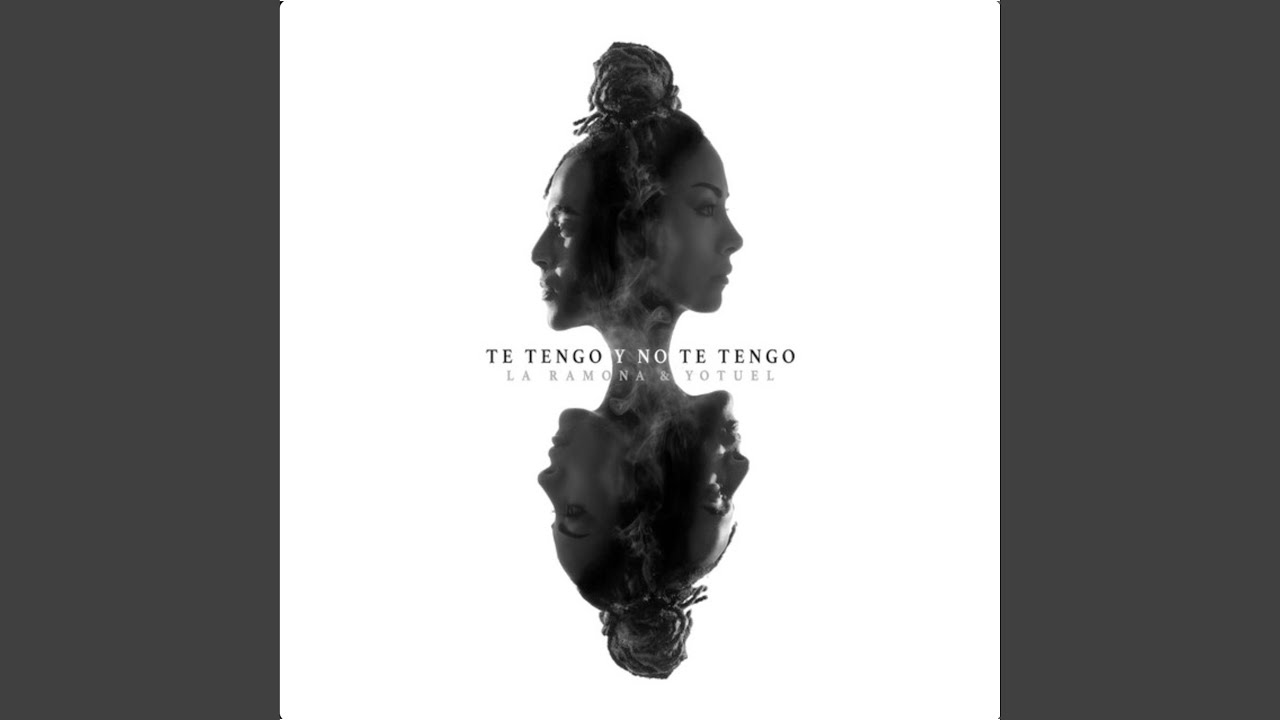 Te Tengo Y No Te Tengo - YouTube