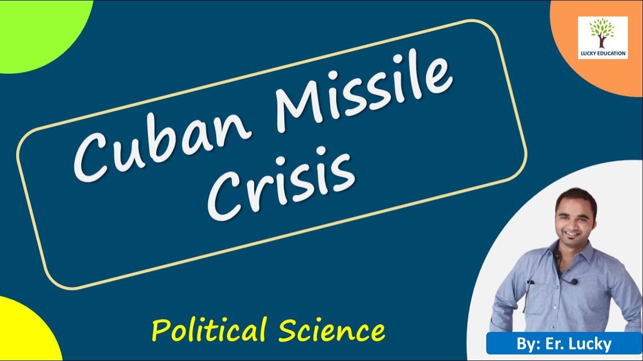 Cuban Missile Crisis - Cold War Era Political Science - YouTube