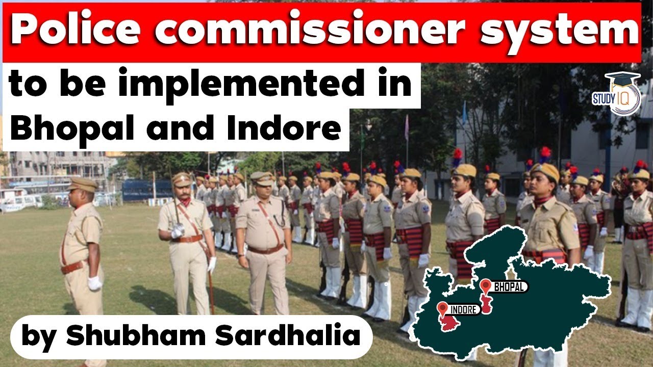 Police Commissionerate System to be implemented in Bhopal & Indore says ...