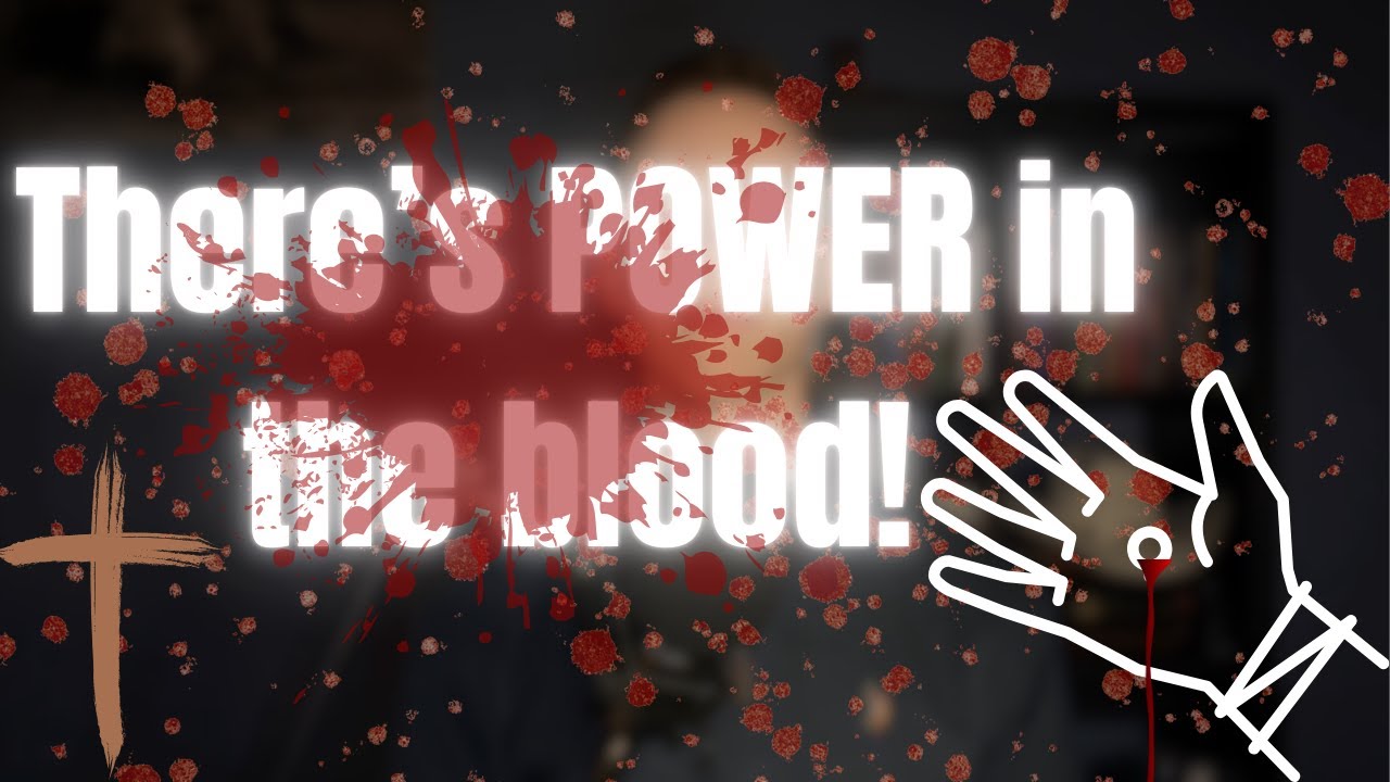 The Blood Has Power Over Sin - YouTube