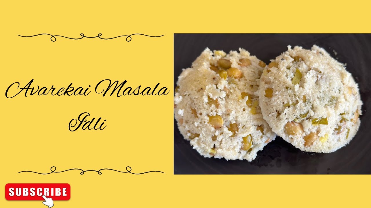 Spicy Avarekai Masala Idli | Breakfast variety with Idli| Healthy, Easy ...
