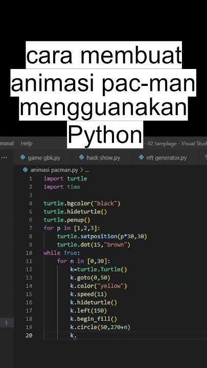 cara membuat animasi pac-man menggunakan python - YouTube