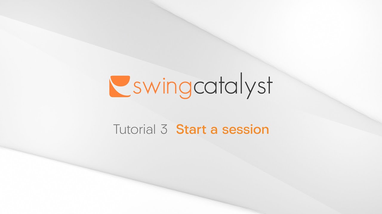 Swing Catalyst Tutorial 3: Start a session - YouTube