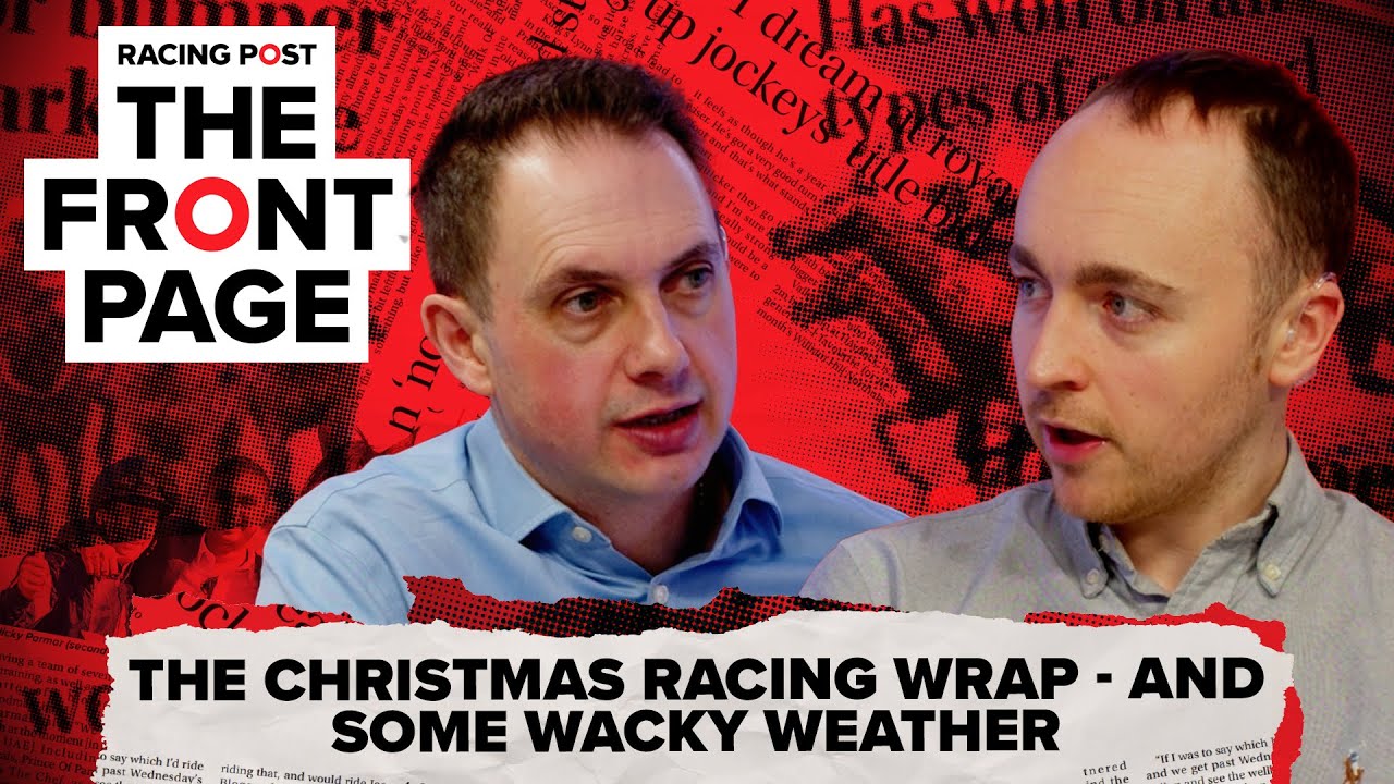 The Christmas racing wrap - and wacky weather | The Front Page | Horse ...