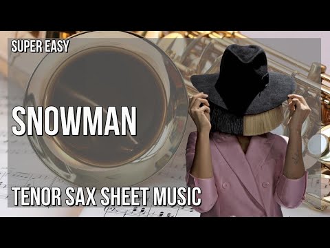 SUPER EASY Tenor Sax Sheet Music: How to play Snowman by Sia - YouTube