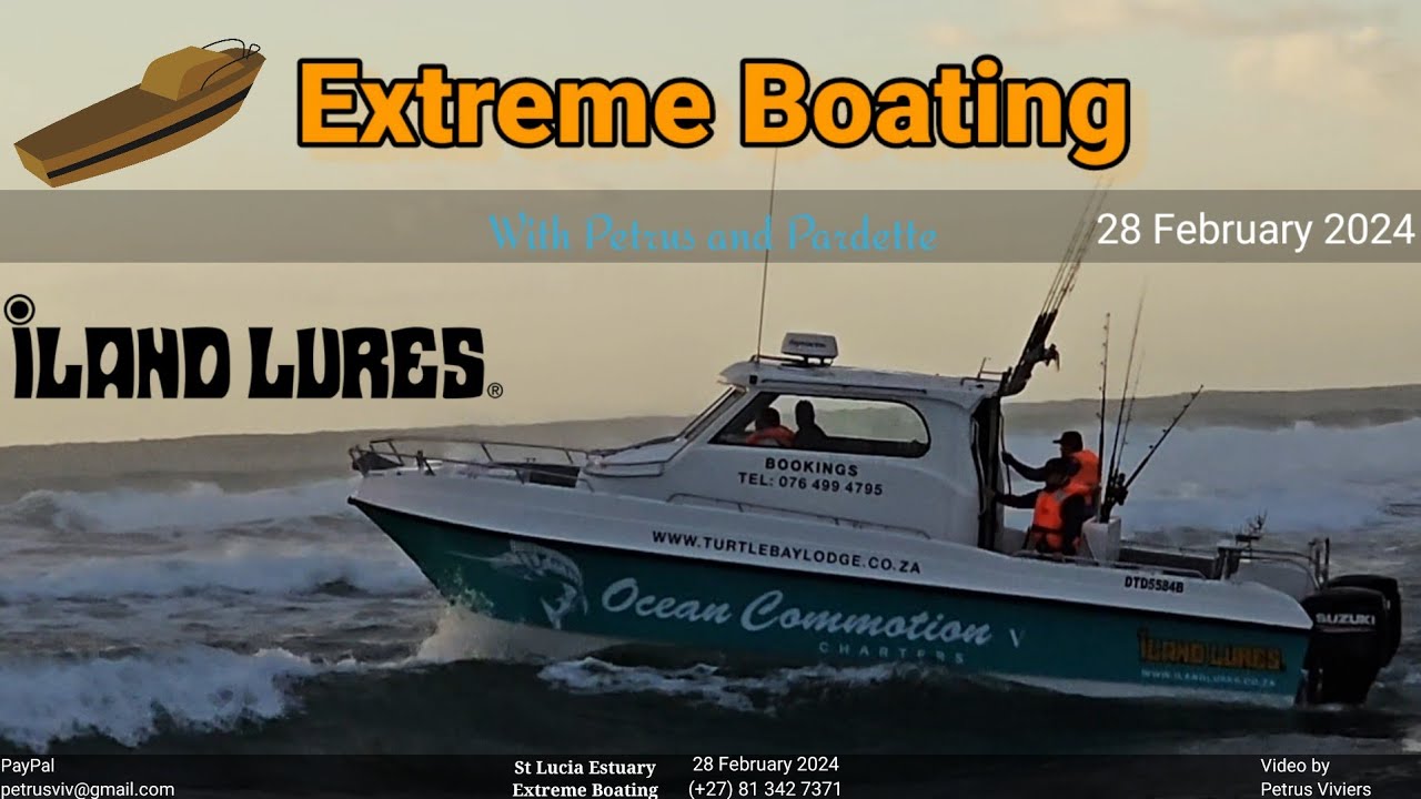 Extreme Boating - 28 February 2024 - Ocean Commotion Flagship for ...