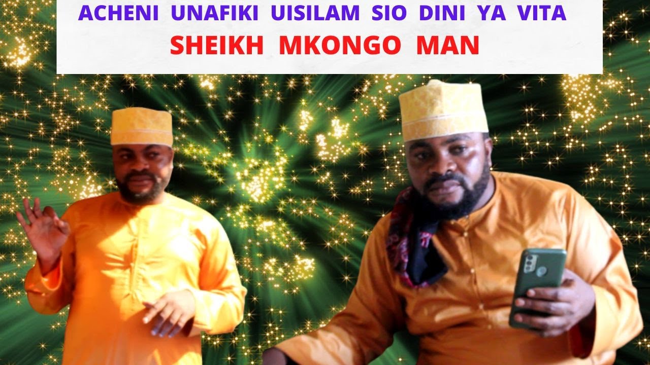 ACHENI UNAFIKI UISILAM SIO DINI YA VITA SHEIKH MKONGO MAN - YouTube