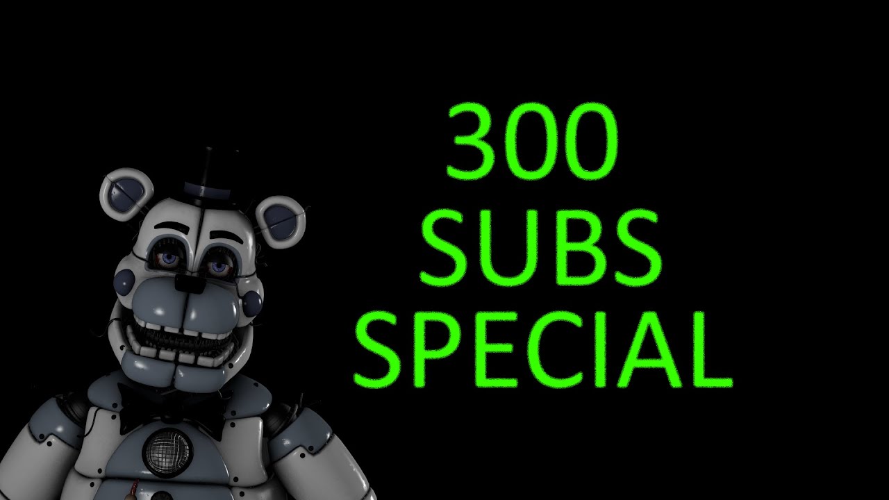 (sfm/fnaf) 300 SUB SPECIAL - YouTube