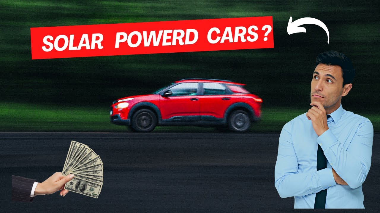 Why Don’t We Have Solar Powered Cars? Why Solar-Powered Cars Haven't ...