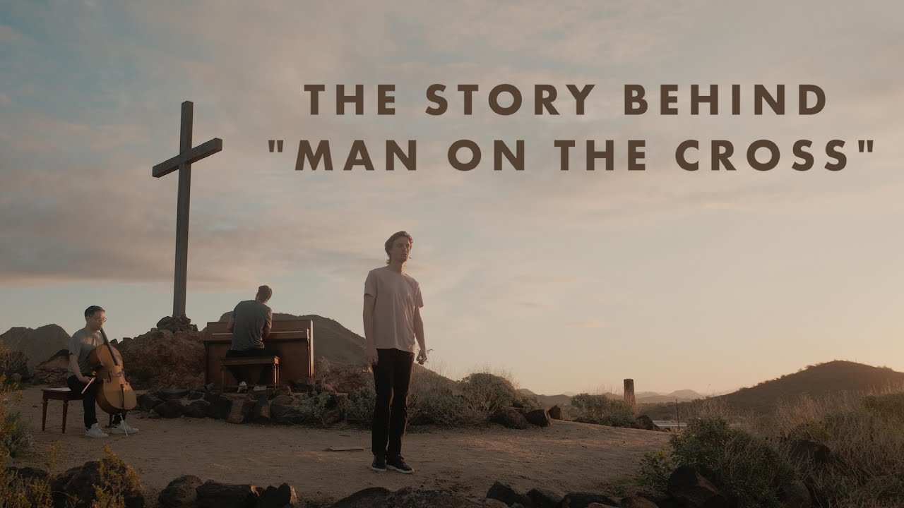 The Story Behind "Man on the Cross" - YouTube