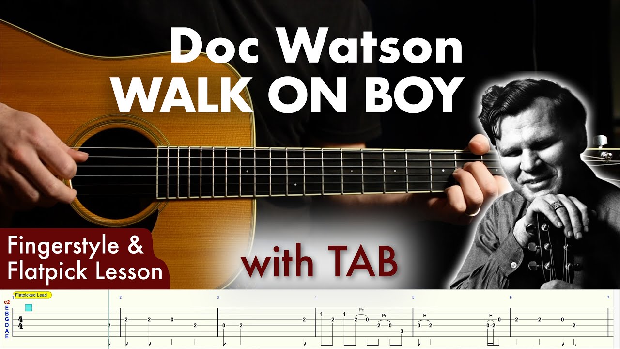 Doc Watson - Walk On Boy // Bluegrass flatpicking & fingerstyle guitar ...