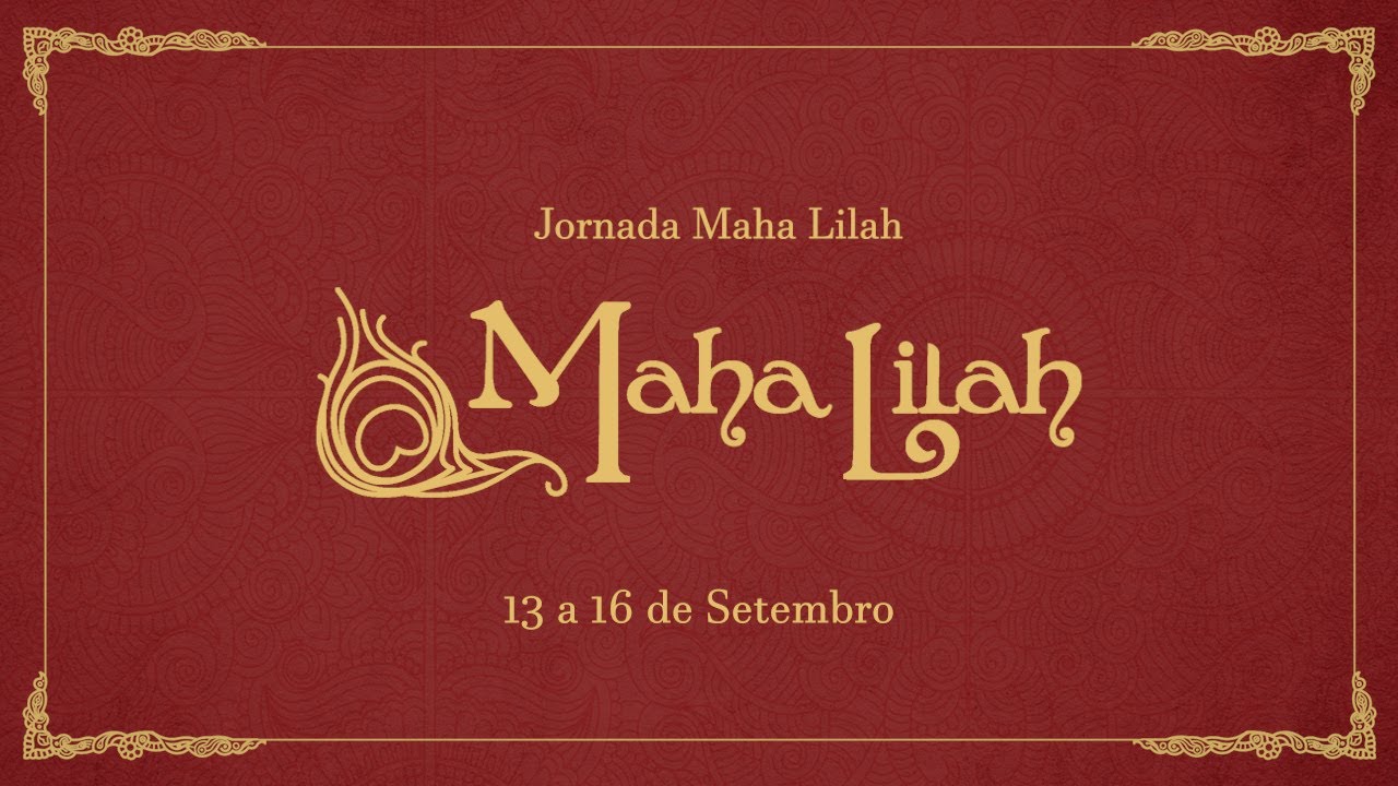 3ª Jornada Maha Lilah | 13 a 16 DE SETEMBRO - YouTube