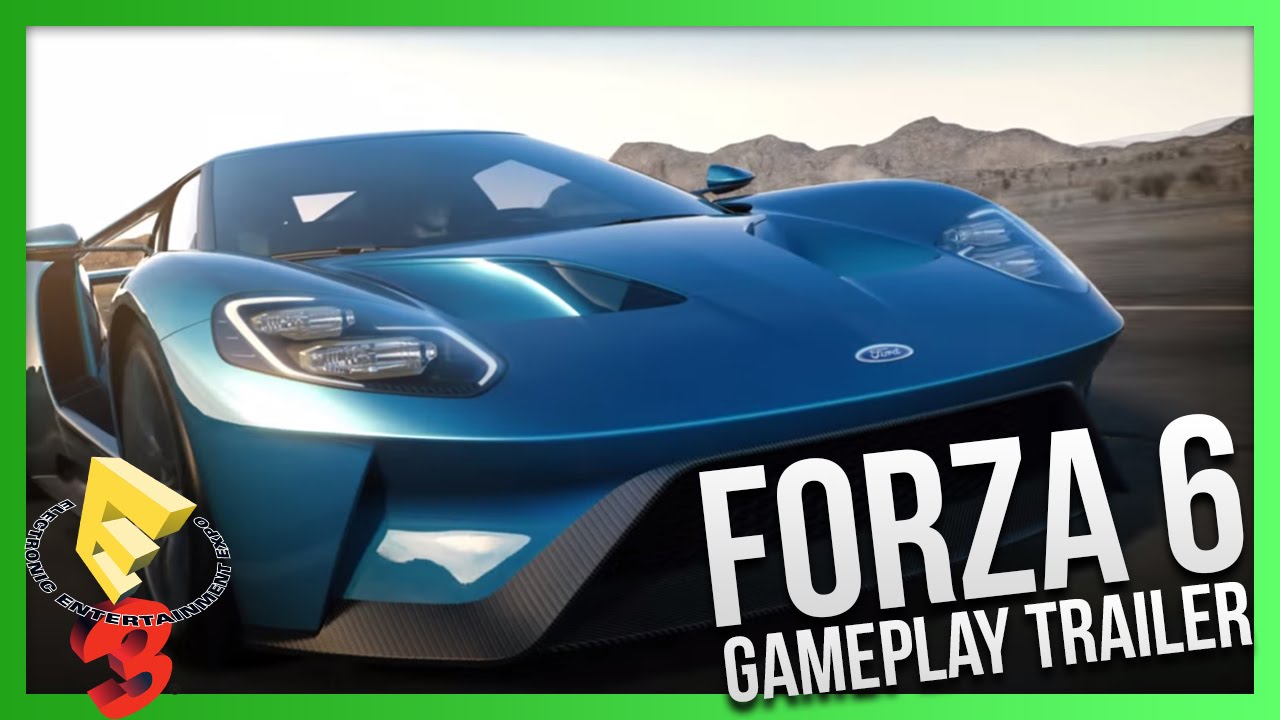 Forza 6 - GAMEPLAY TRAILER | E3 2015 - YouTube