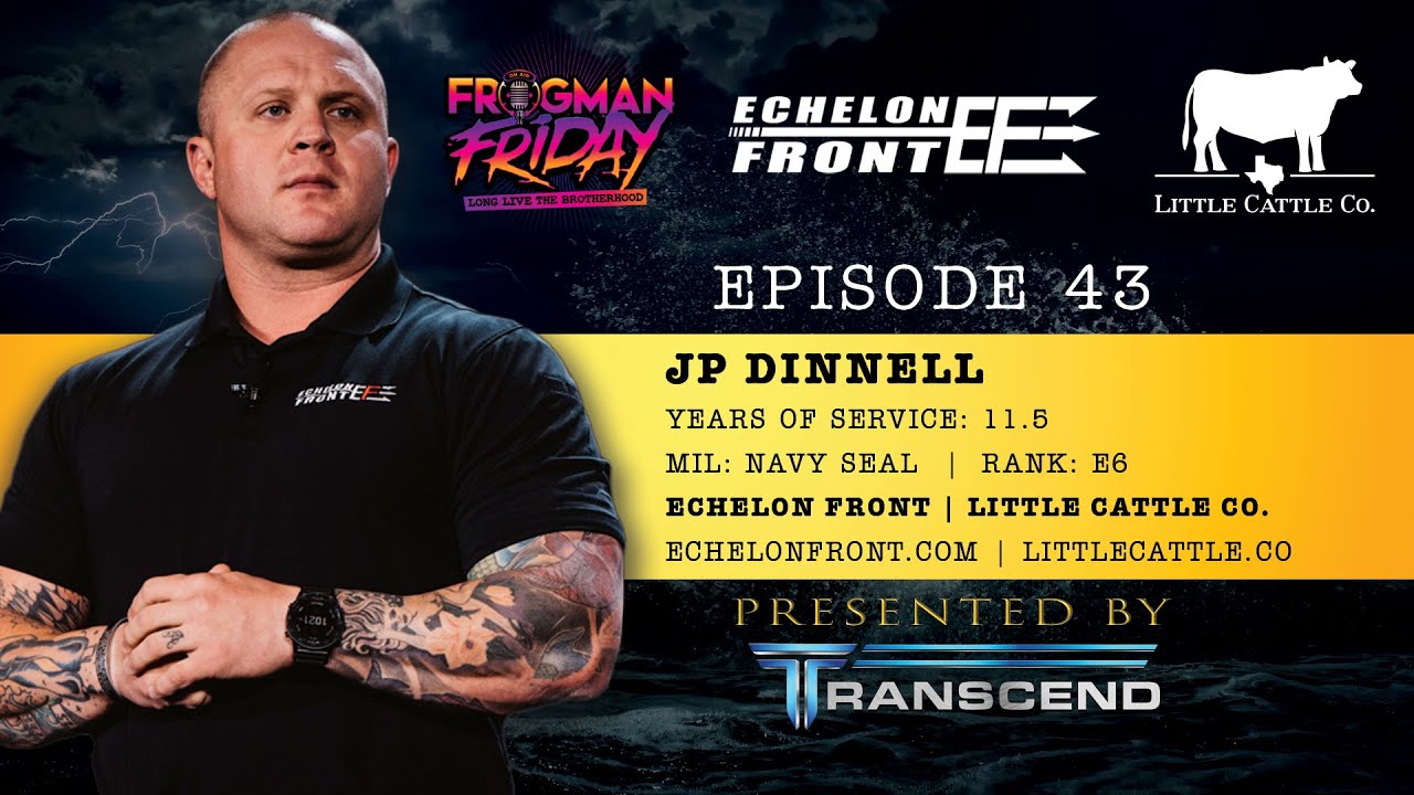 Frogman Friday EP 43 - JP Dinnell with Echelon Front - YouTube
