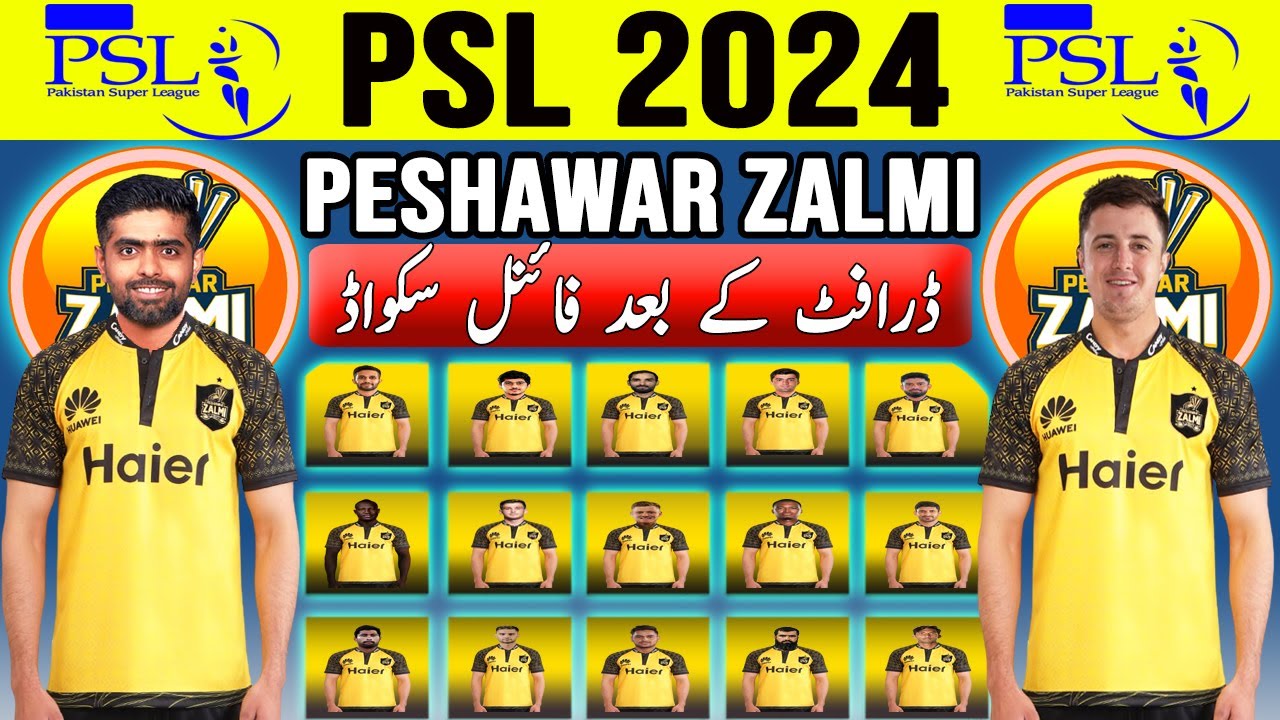PSL 2024: Peshawar Zalmi Full Squad PSL 2024 | Peshawar Zalmi Squad | PSL 2024 Draft | PSL 9 ...