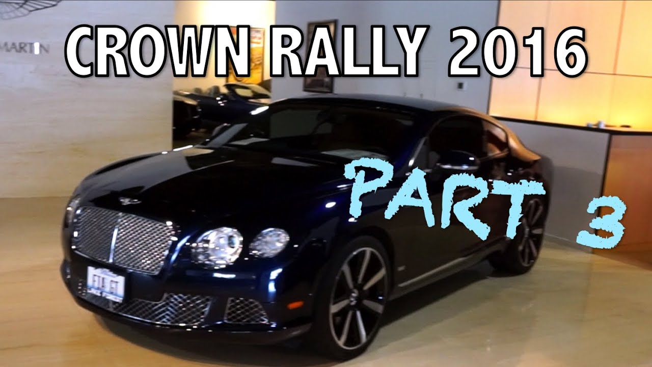 Crown Rally 2016 - Part 3 of 3 - YouTube