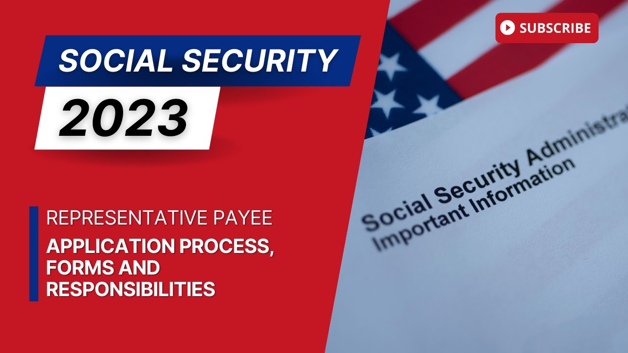 Social Security Representative payee process - Social Security benefits ...