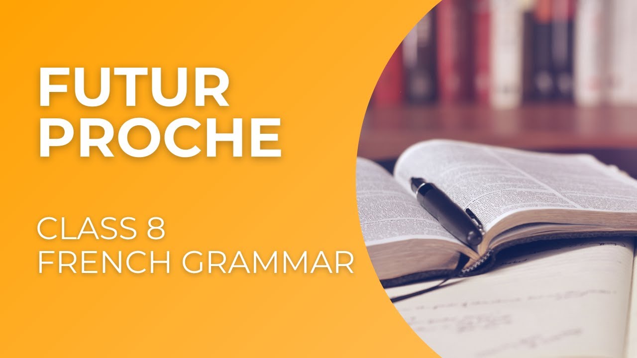 Goa Board French │ Class 8 │ Futur Proche - YouTube