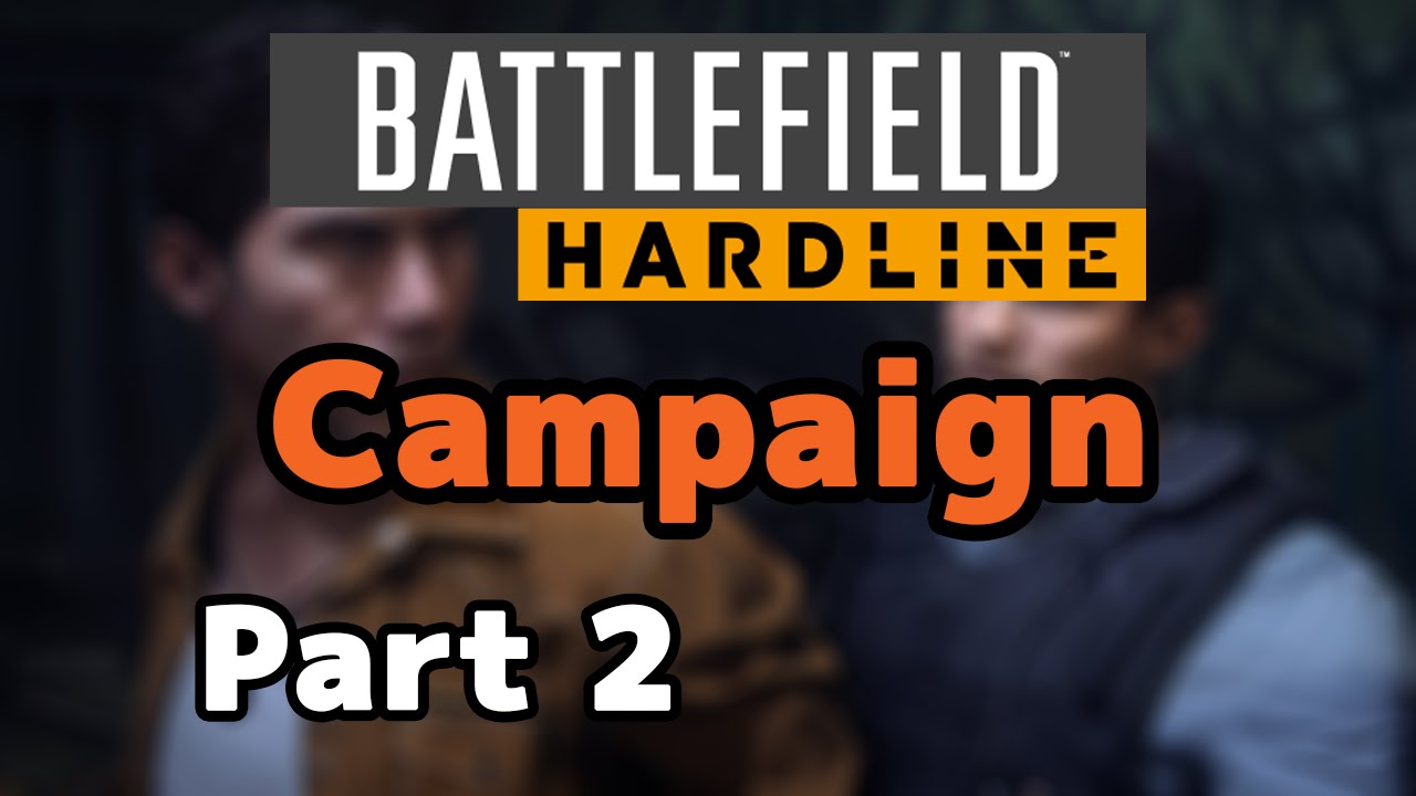 Battlefield Hardline (BFH) Campaign Walkthrough and Gameplay: Part 2 ...