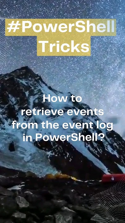 🚀 Powershell Mastery Retrieve Events From Event Log 📅 Learnpowershell Scripting Itprotips