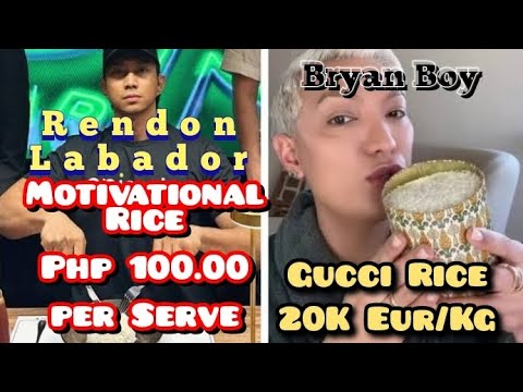 Gucci Rice ni Bryan Boy 20K Euro per Kilo?😱 Kanin ni Rendon Labador ...