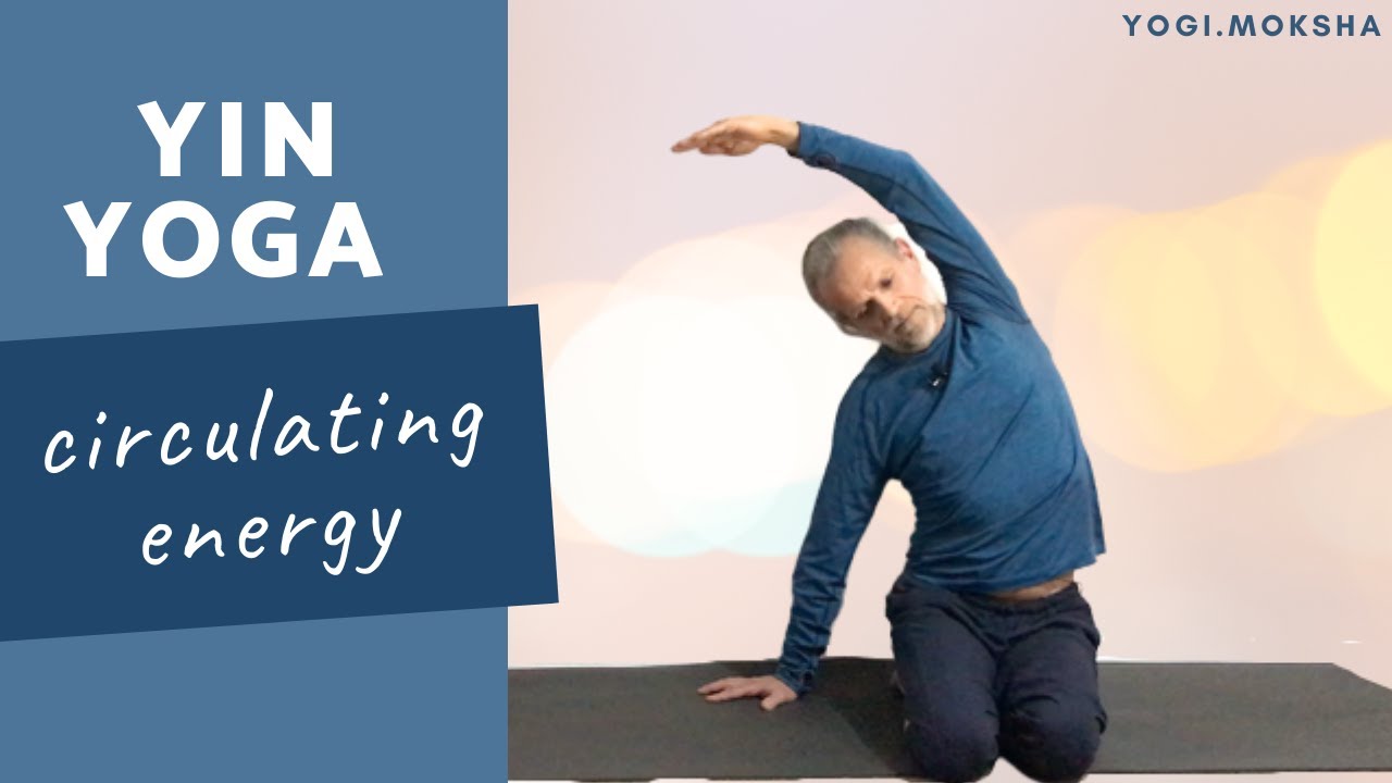 Yin Yoga Circulating Energy 90 Mins Youtube