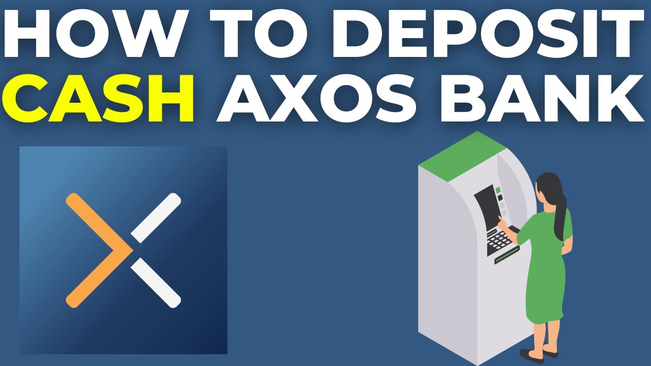 How To Deposit Cash Axos Bank (2025) - YouTube