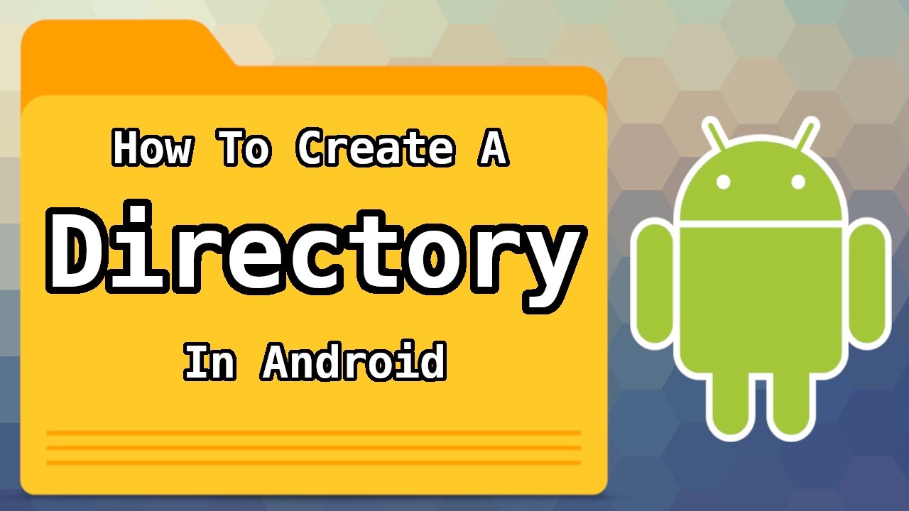 How To Create A Directory In Android YouTube How To Create A Directory In Android YouTube