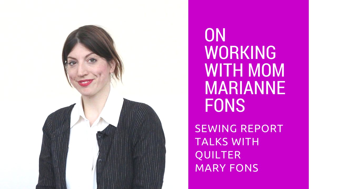 Mary Fons on working with Mom & Quilter Marianne Fons - YouTube