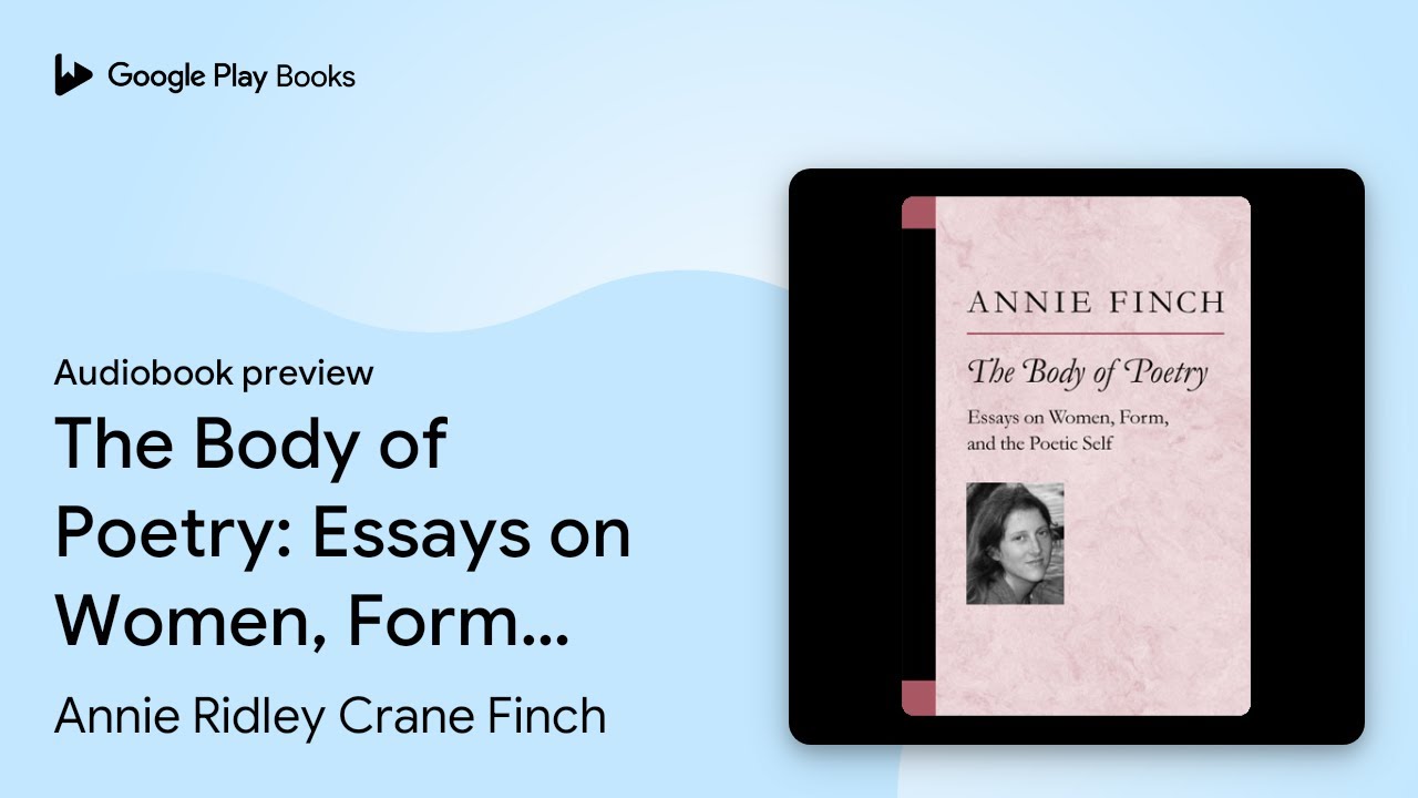 The Body of Poetry: Essays on Women, Form, and… by Annie Ridley Crane ...