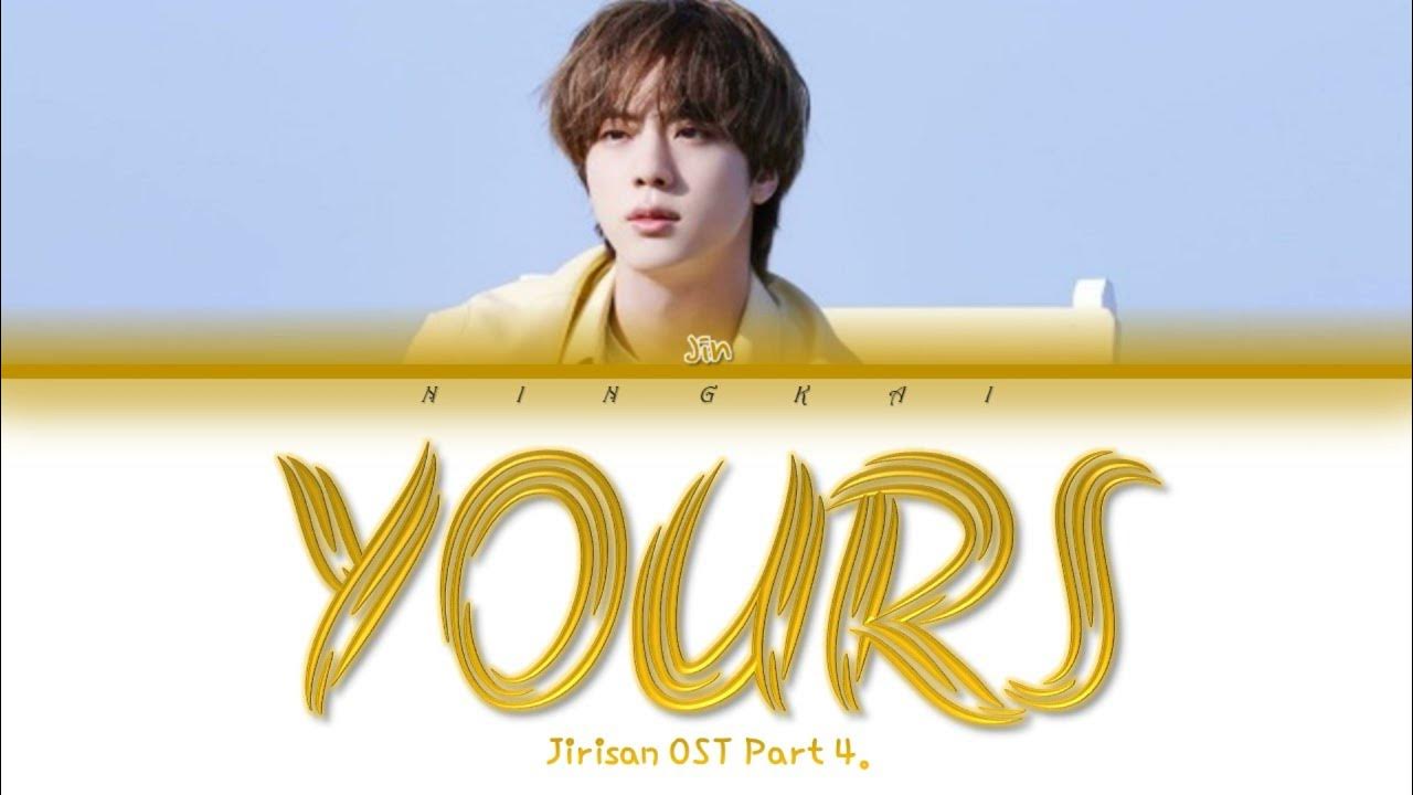 BTS Jin - 'YOURS' (Jirisan OST) | Color Coded Lyrics | - YouTube