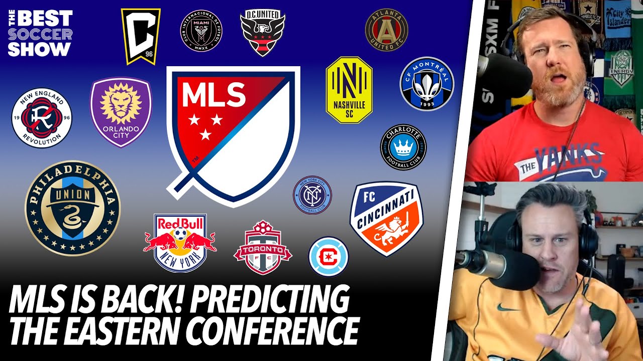 MLS Is BACK! Predicting the Eastern Conference Teams | The Best Soccer ...