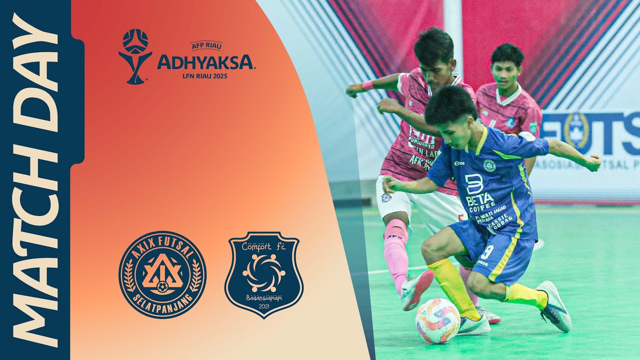 🔴LIVE| AXIX FUTSAL | COMFORT FC | AFP RIAU | ADHYAKSA LFN RIAU 2025 ...