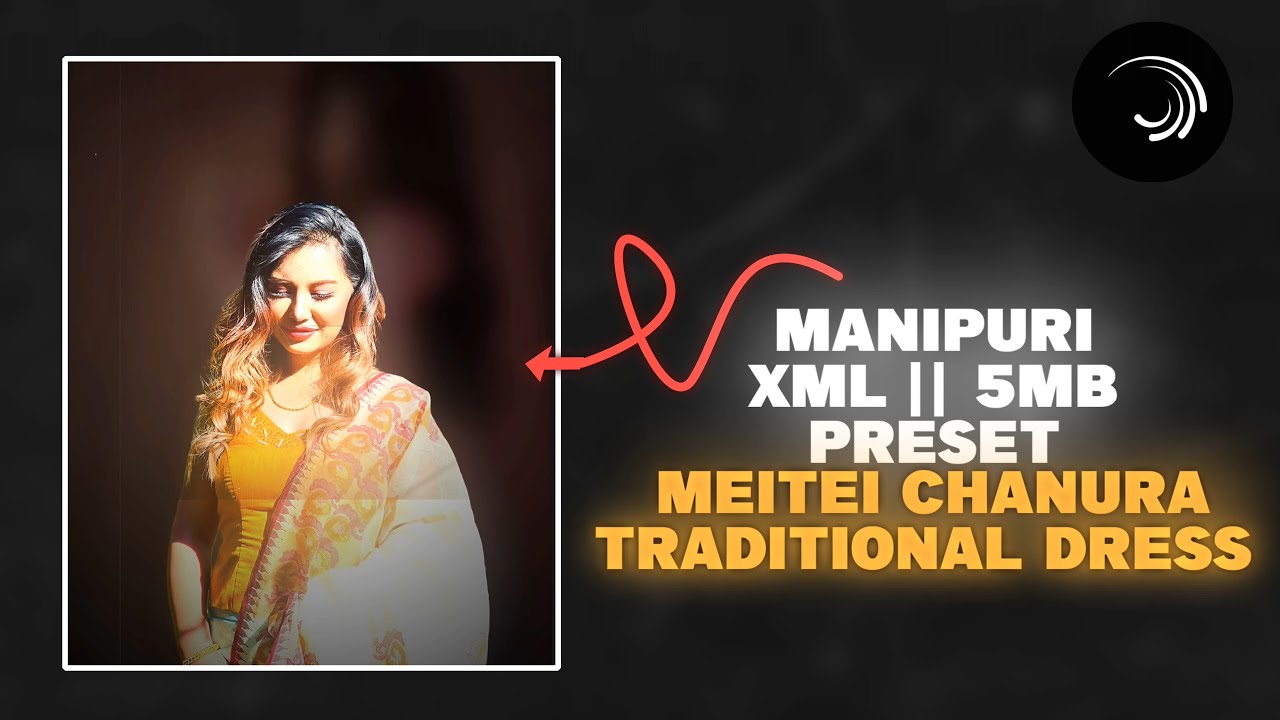 Meitei chanu traditional dress - XML + 5mb Preset alight motion ...