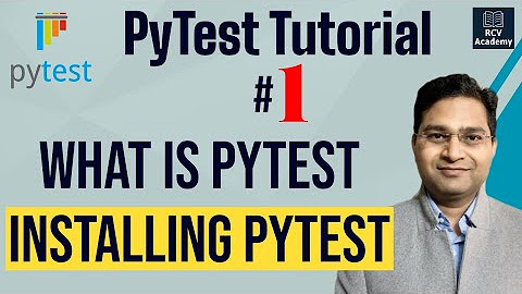 PYTEST TUTORIAL - PyTest for Absolute Beginners - YouTube