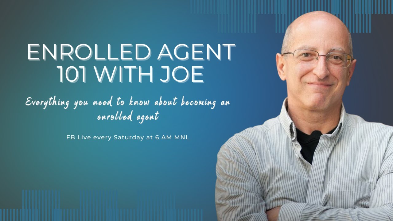 Enrolled Agent 101 with Joe - YouTube