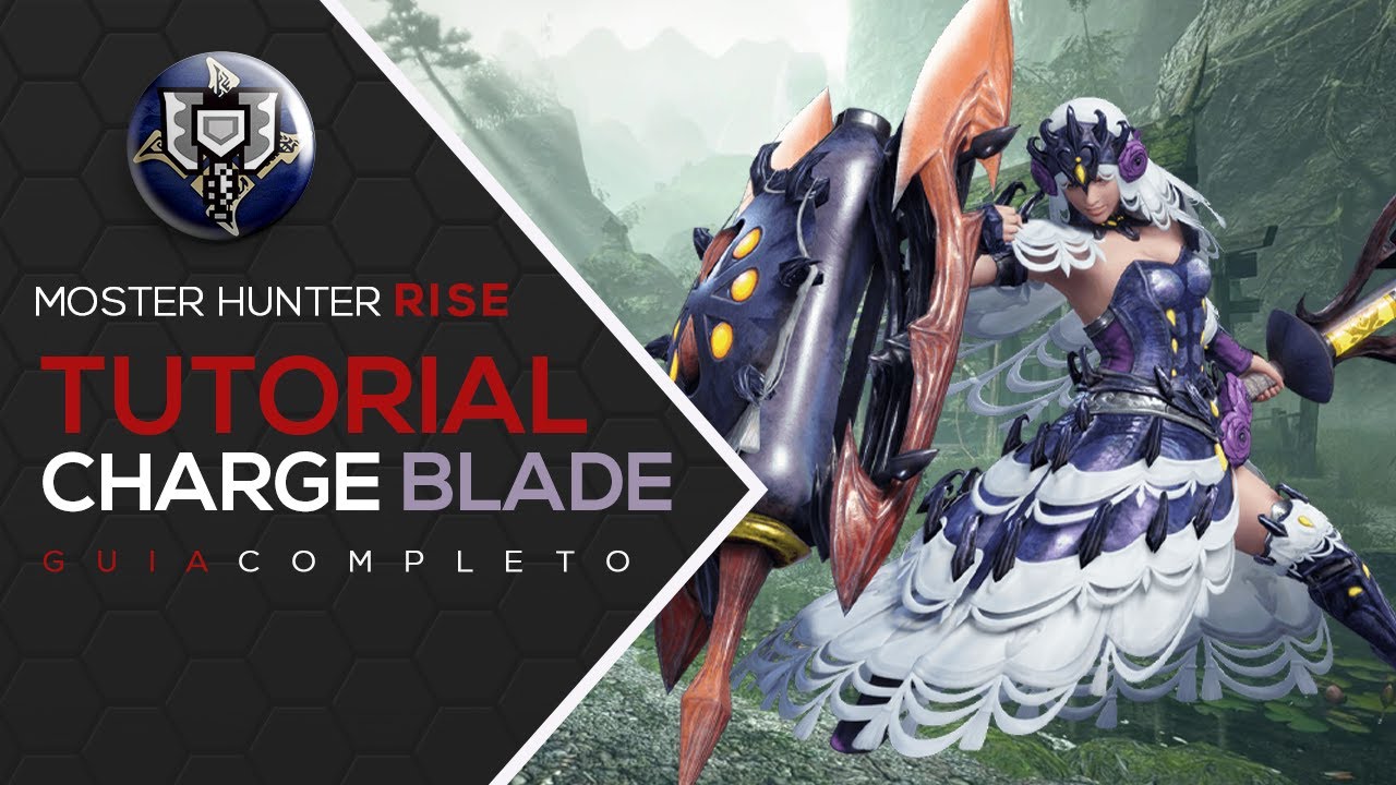 MHRise - Tutorial de CHARGE BLADE (Lâmina Dínamo) - YouTube