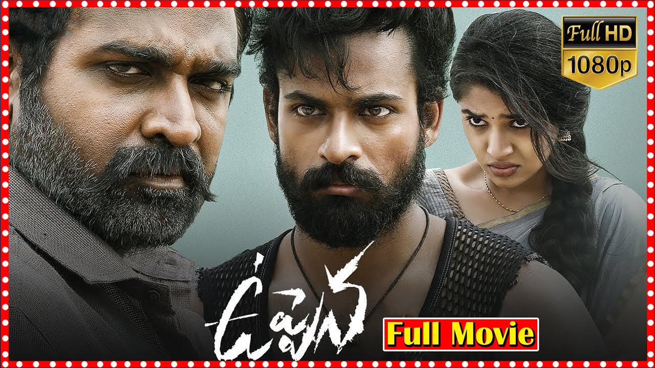 Uppena Telugu Full HD Movie || Vaishnav Tej || Krithi Shetty || Vijay ...