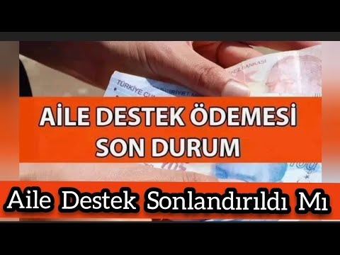 Aile Destek Ödemeleri Sonlandırıldı Mı?