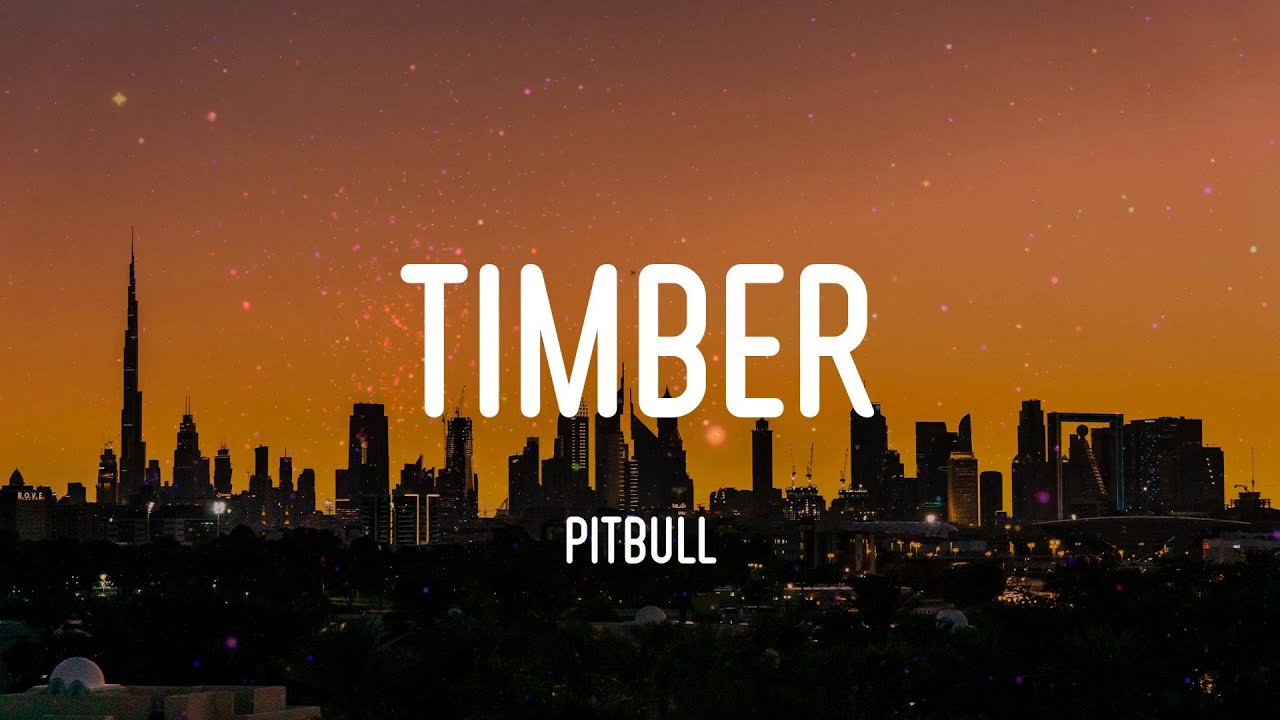 Timber - Pitbull (Lyrics) - YouTube
