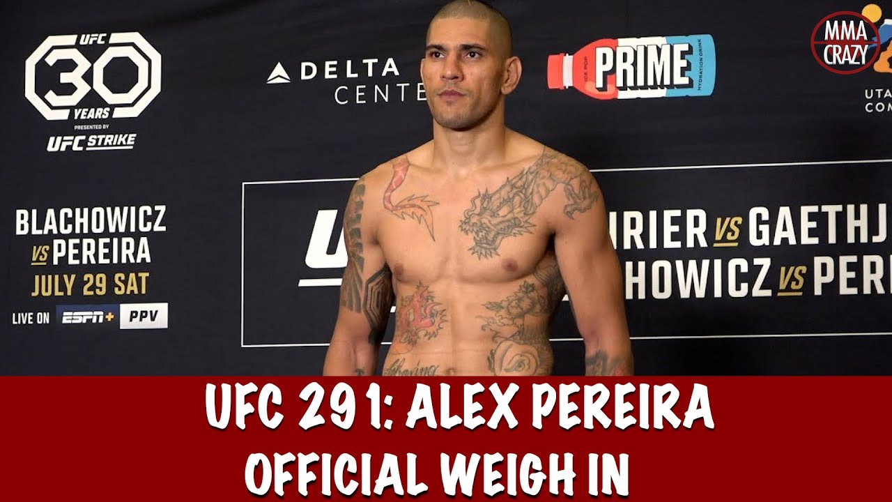 Alex Pereira weighs in making his 205lbs debut looking BIGGER | UFC 291 ...