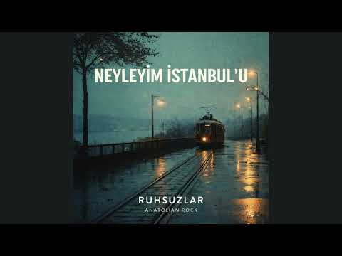 Neyleyim İstanbul'u | Anatolian Rock