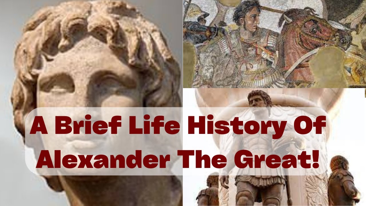 A Brief Life History of Alexander The Great; The Best Military Leader ...