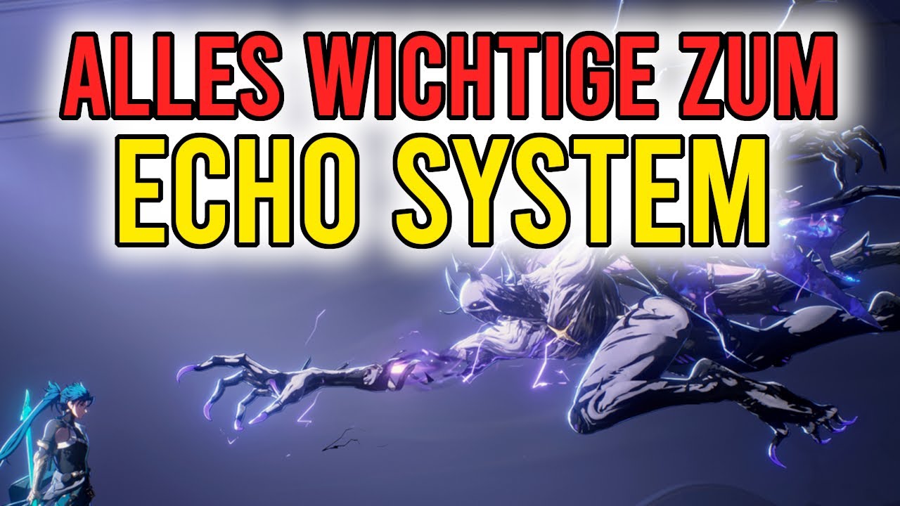 ALLES, was du über ECHOS zu Beginn wissen musst! Echo-System erklärt! Wuthering Waves | deutsch ...
