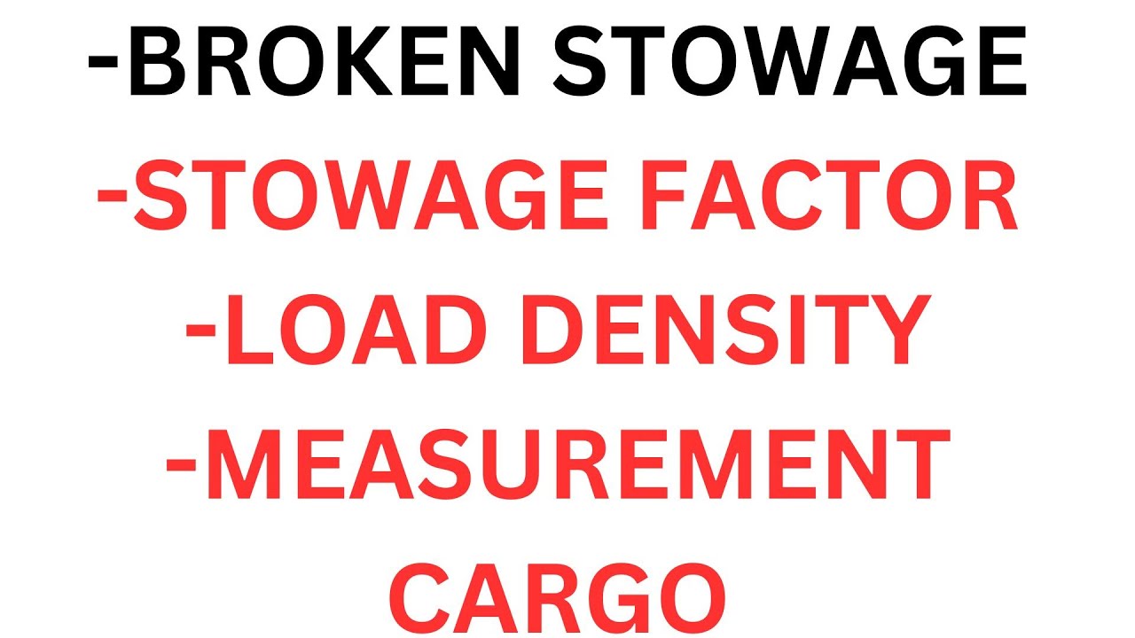 BROKEN STOWAGE STOWAGE FACTOR PERMISSIBLE LOAD DENSITY broken-stowage-stowage-factor-permissible-load-density