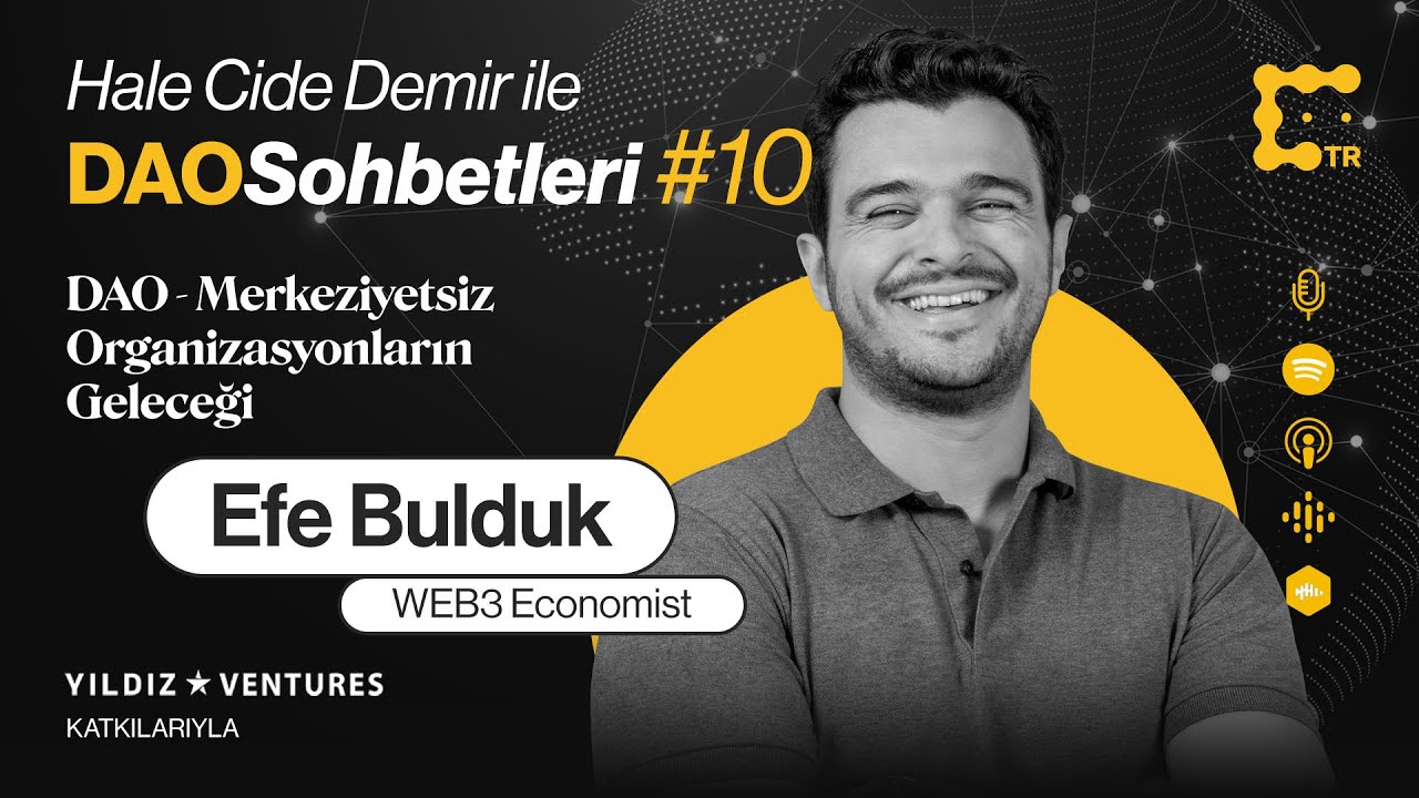 Efe Bulduk ile DAO - Merkeziyetsiz Organizasyonların Geleceği - YouTube